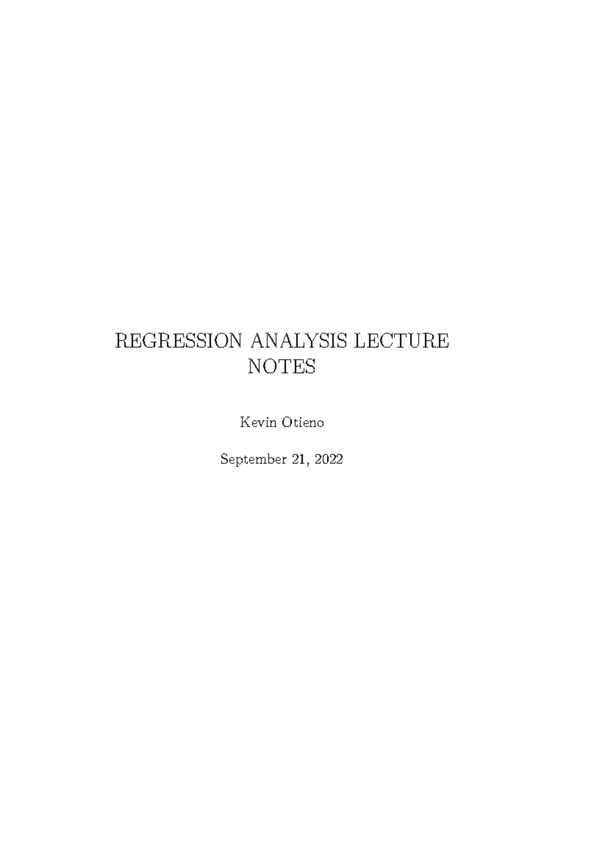 Lecture Notes Statistics Regression Analysis Lecture Notes Kevin Otieno September 21 2022 4