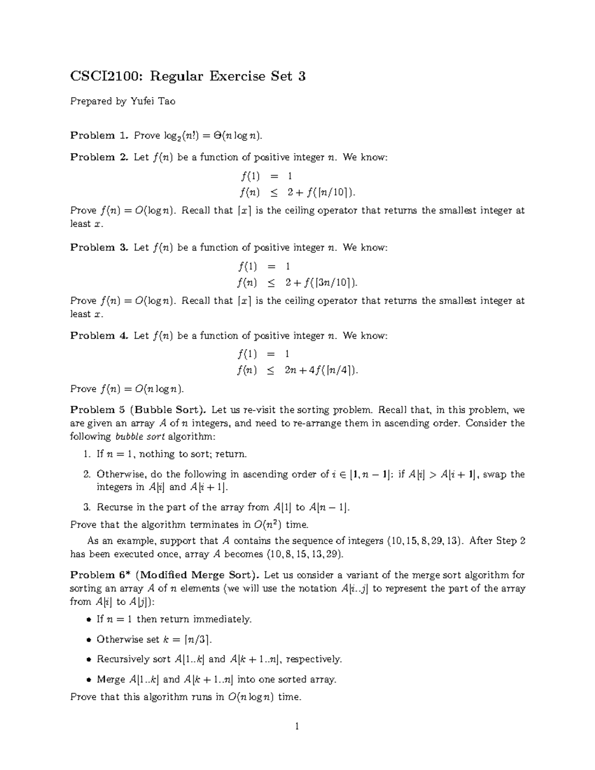 Ex3 - ex3 - CSCI2100: Regular Exercise Set 3 Prepared by Yufei Tao Problem 1. Prove log 2 (n ...