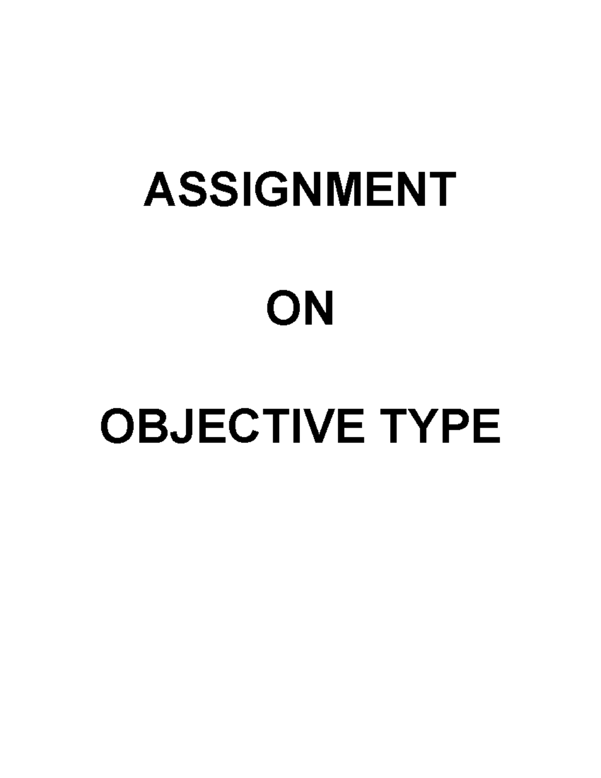 Assignment on Objective type - ASSIGNMENT ON OBJECTIVE TYPE ...