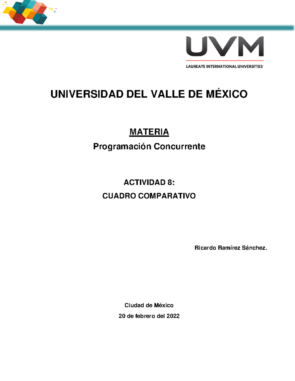 A8 RRS - actividad - UNIVERSIDAD DEL VALLE DE MÉXICO MATERIA Programación Concurrente ACTIVIDAD ...