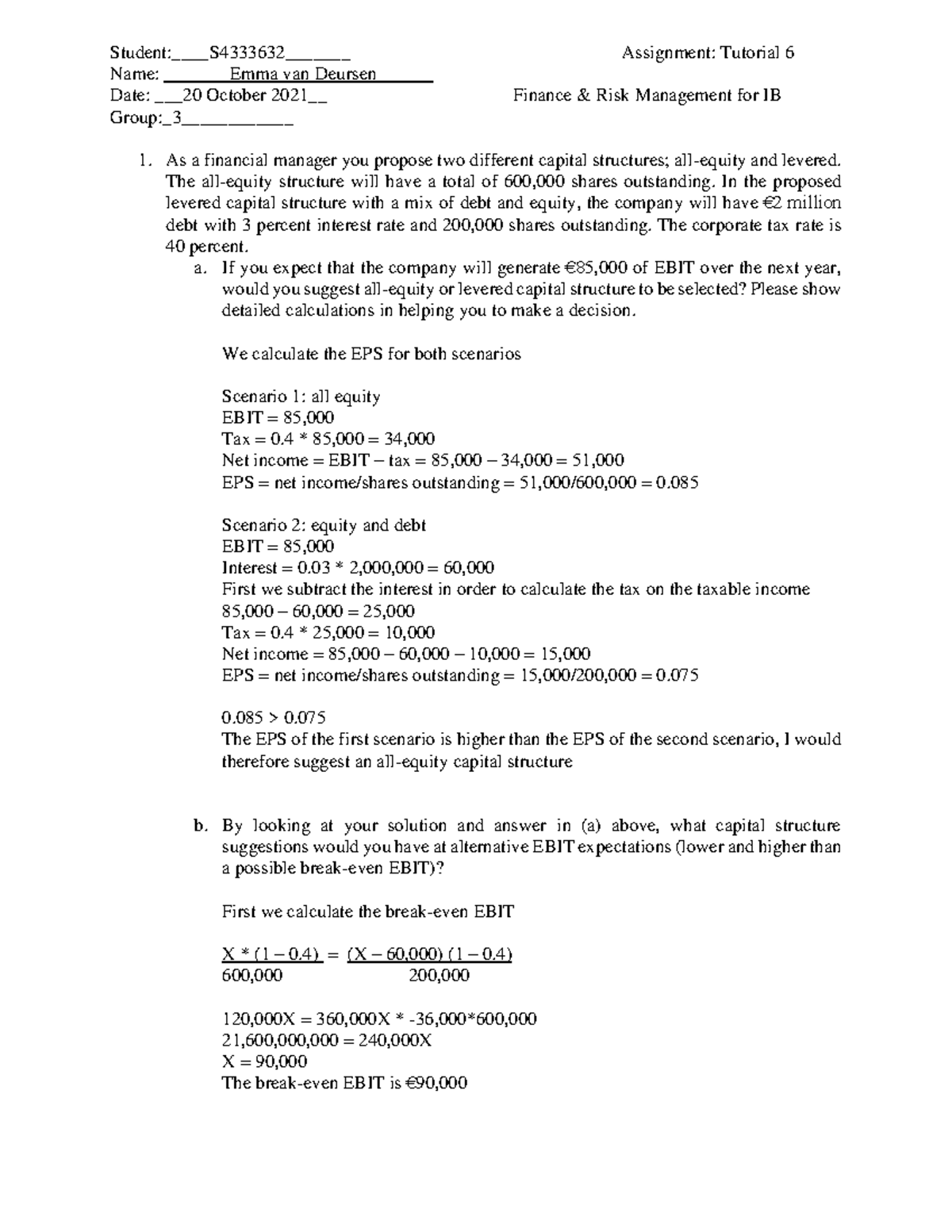 Tutorial 6 Questions - Name: Emma van Deursen Date: 20 October 2021 ...