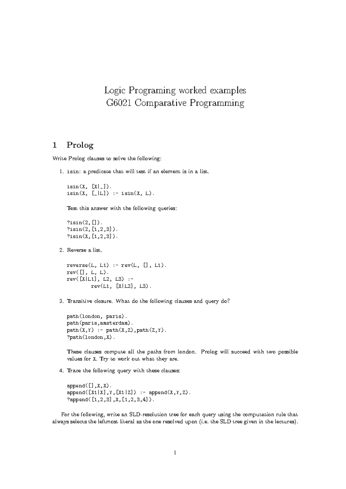 Prolog - worked examples - Logic Programing worked examples G6021 ...