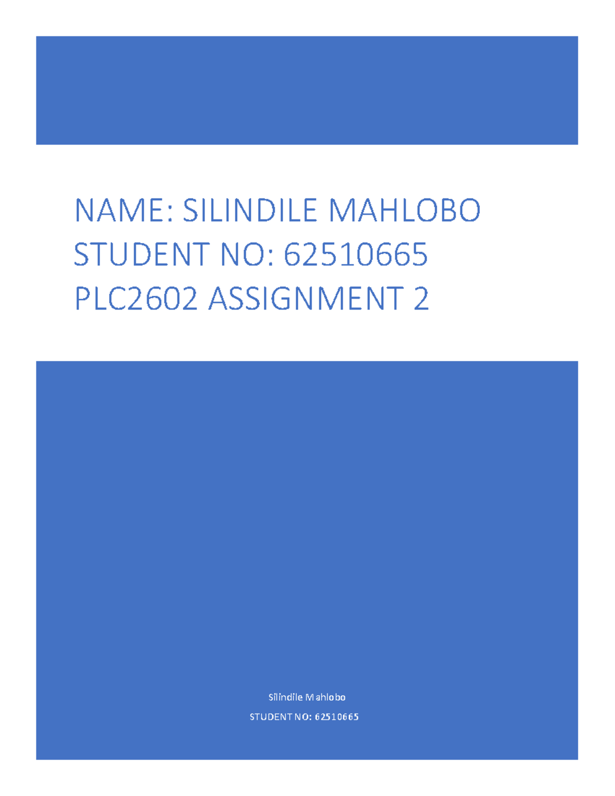 PLC2602 Exam Question paper - Silindile Mahlobo STUDENT NO: 62510665 NAME: SILINDILE MAHLOBO ...