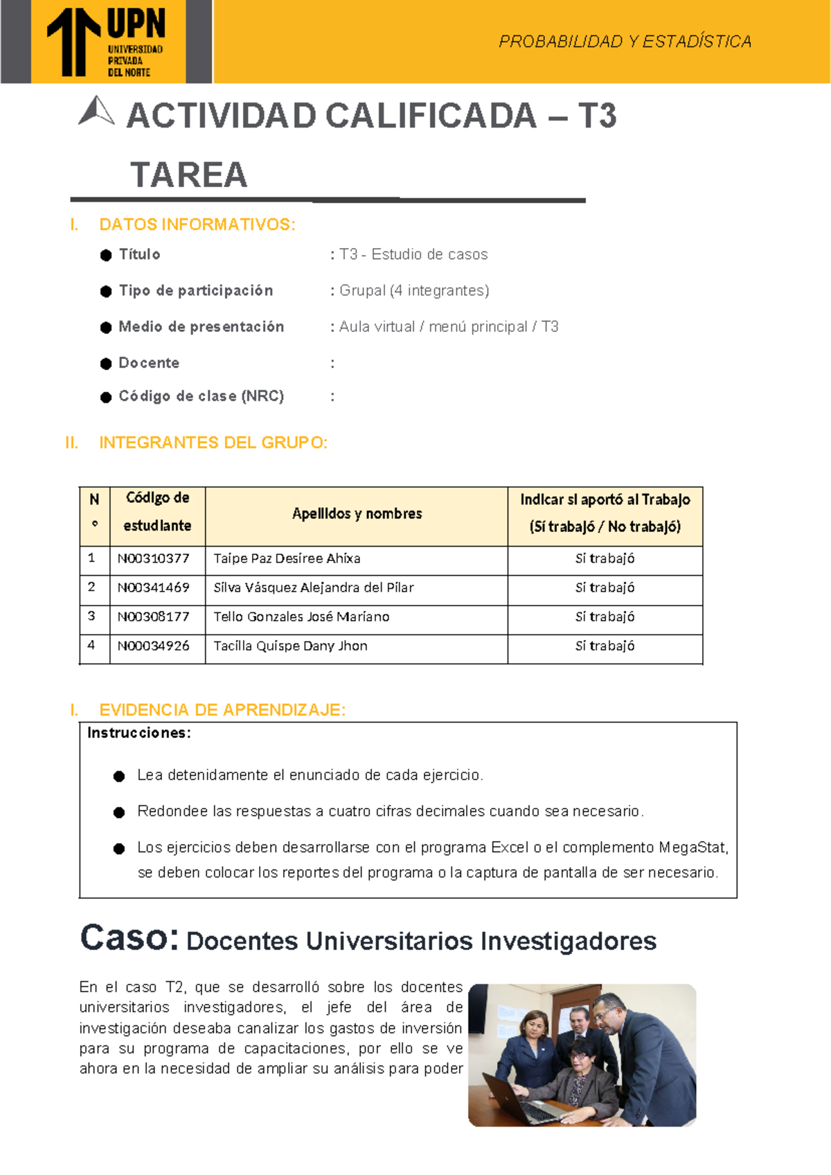T3 Grupo N° 16 - Practica - ACTIVIDAD CALIFICADA – T TAREA I. DATOS INFORMATIVOS: Título : T3 ...