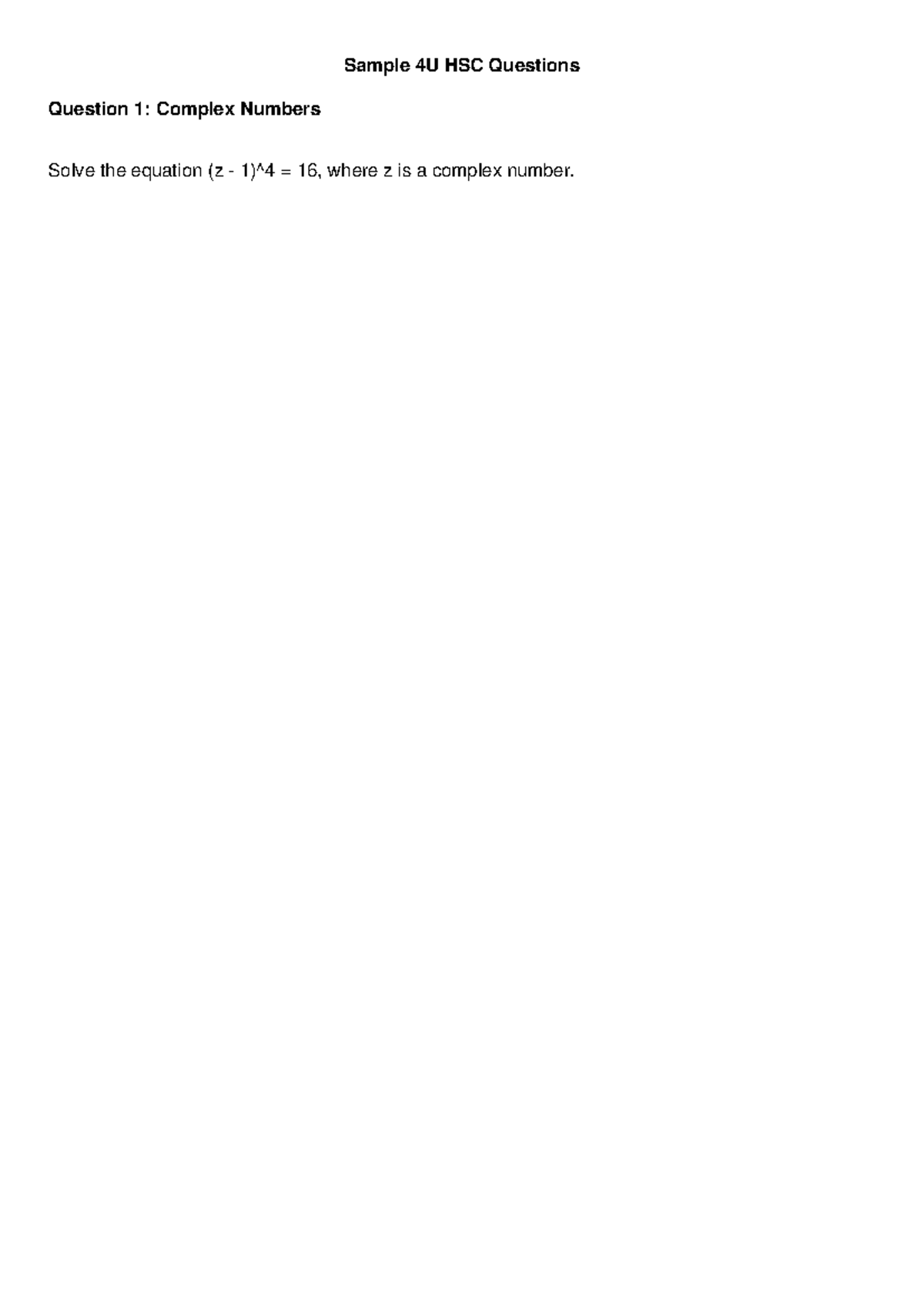 Sample 4U HSC Questions - Question 1: Complex Numbers Solve the ...