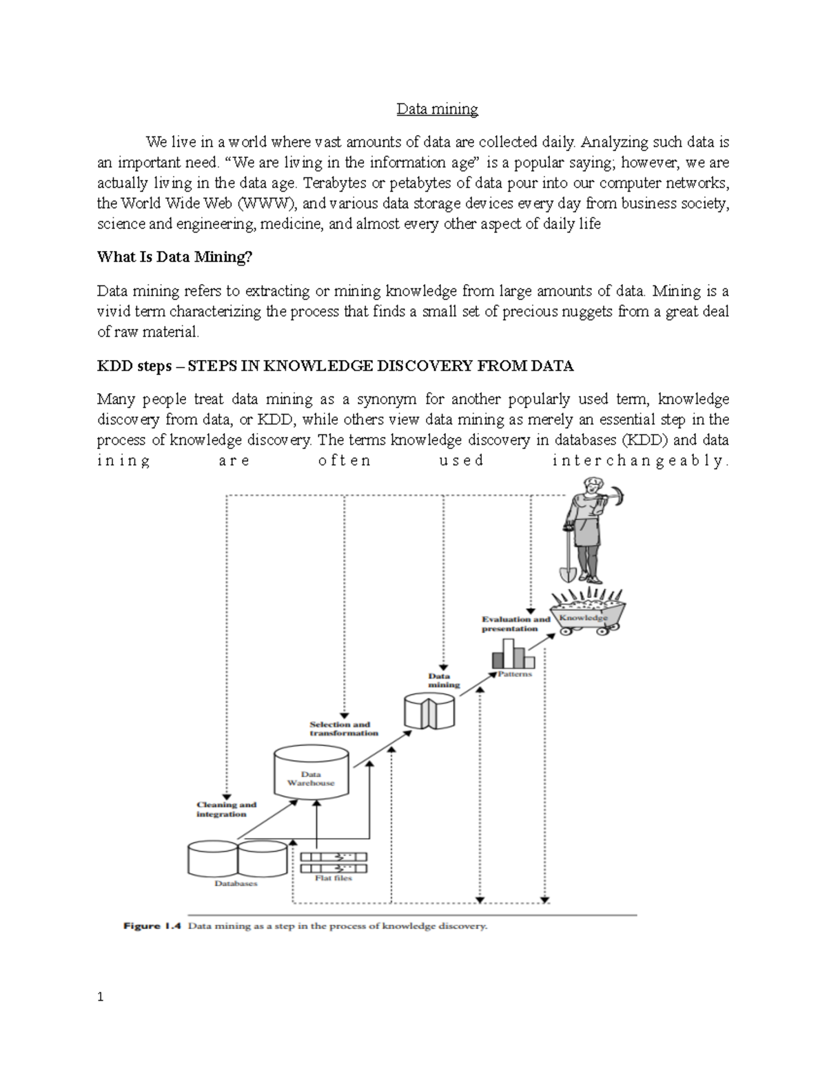 Module 1 DWM - Data mining We live in a world where vast amounts of data are collected daily ...