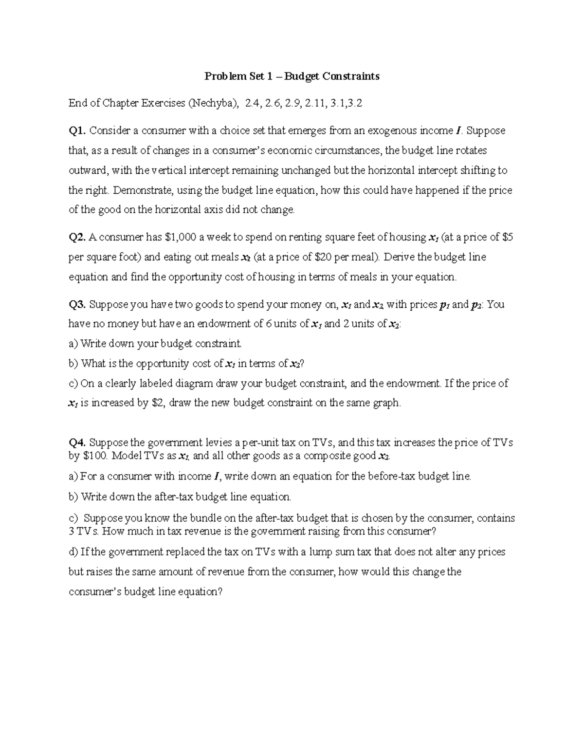 Practice Set 1 - Problem Set 1 – Budget Constraints End of Chapter Exercises (Nechyba), 2, 2, 2 ...