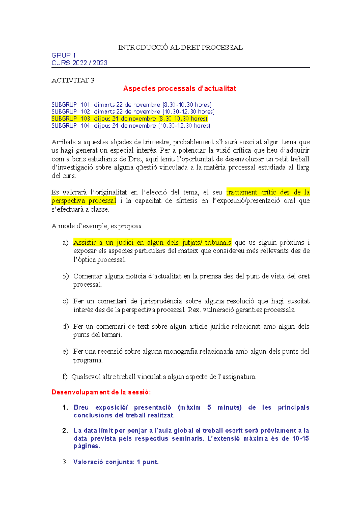 Activitat 3 G1 2022 Processal - INTRODUCCIÓ AL DRET PROCESSAL GRUP 1 CURS 2022 / 2023 ACTIVITAT ...