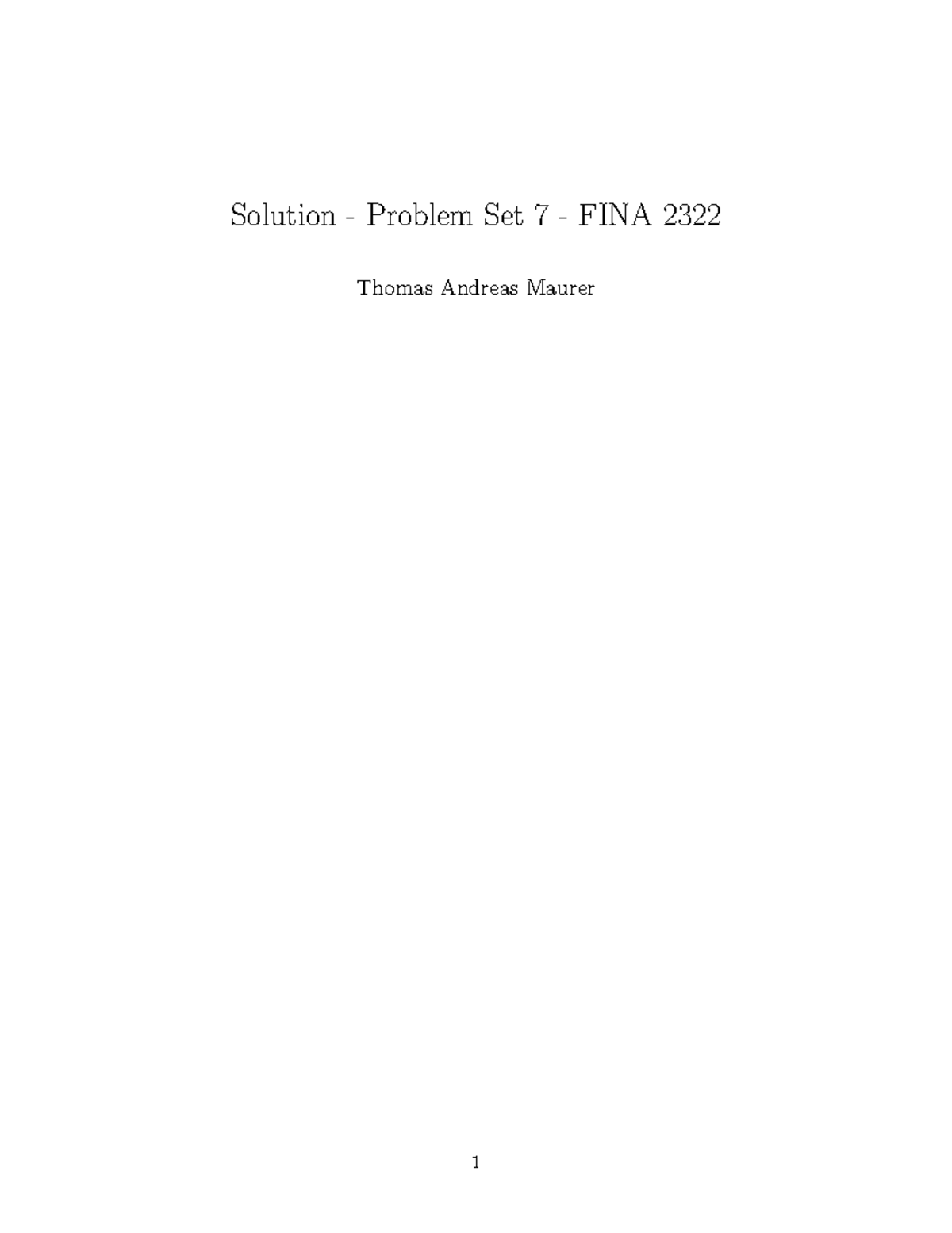 Problem Set 7 solution derivatives fina 2322 fall 2021/2022 Dr.Murer ...