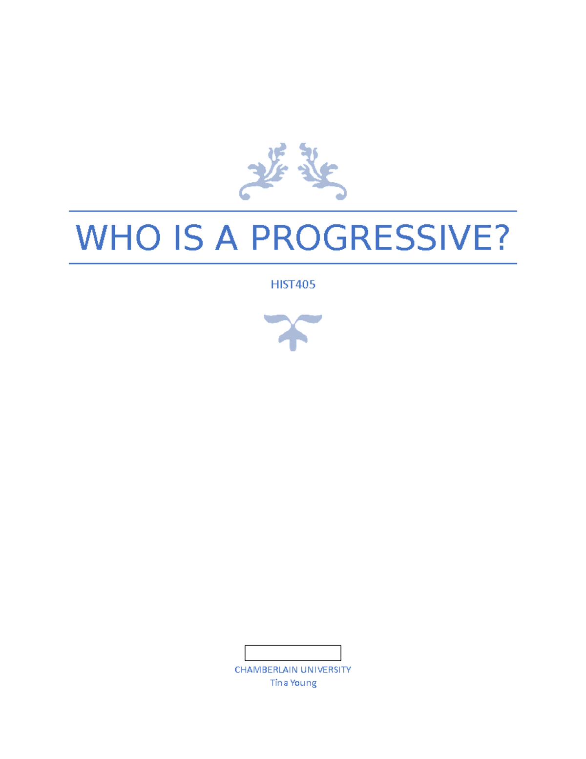 Who Is a Progressive - Journal or case study - HIST CHAMBERLAIN ...