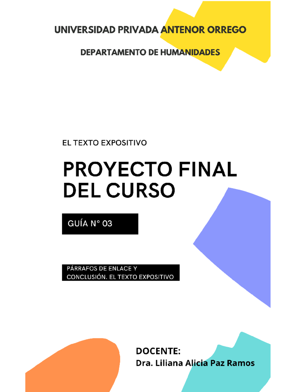 5. GUÍA Proyecto Final DEL Curso 3-2 - Dra. Liliana Paz Ramos DRA. LILIANA PAZ RAMOS Dra ...