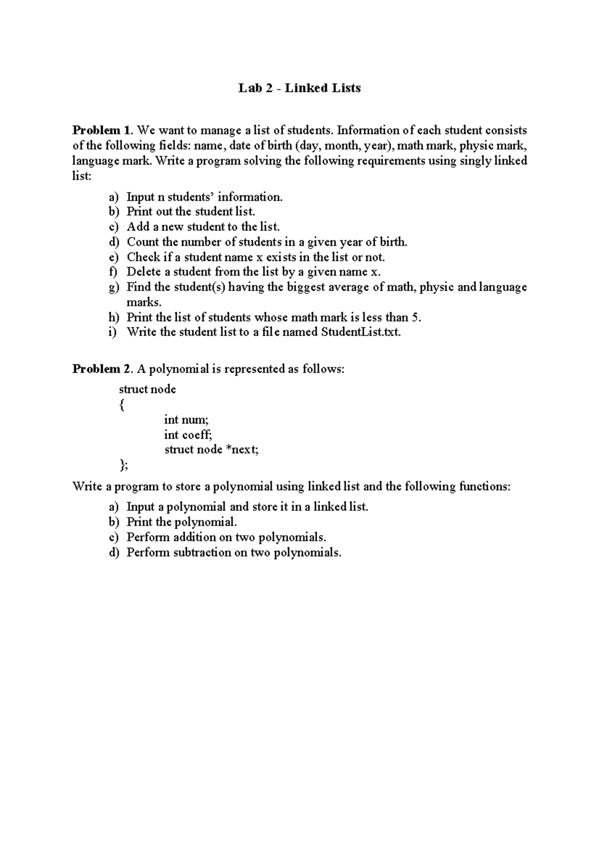 Lab-02 - LABCSI - Lab 2 - Linked Lists Problem 1. We want to manage a list of students ...