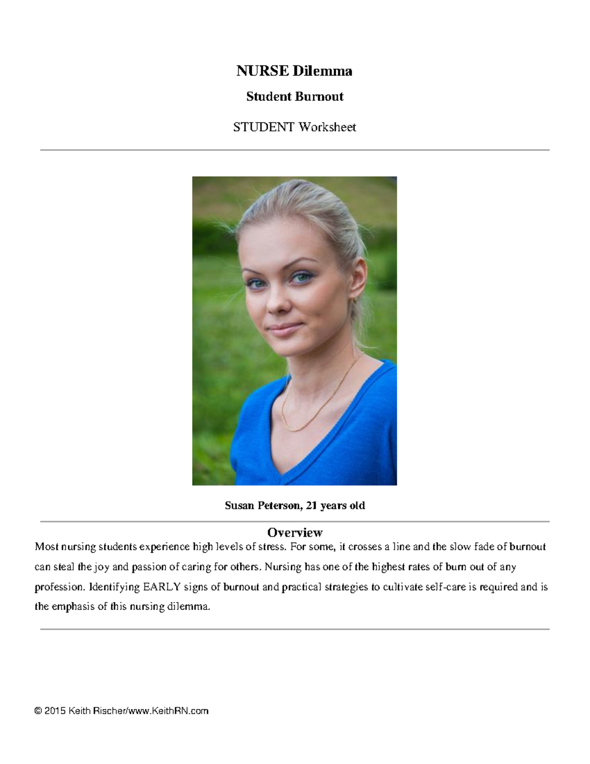 Nurse Burnout Case Study - © 2015 Keith KeithRN NURSE Dilemma Student ...