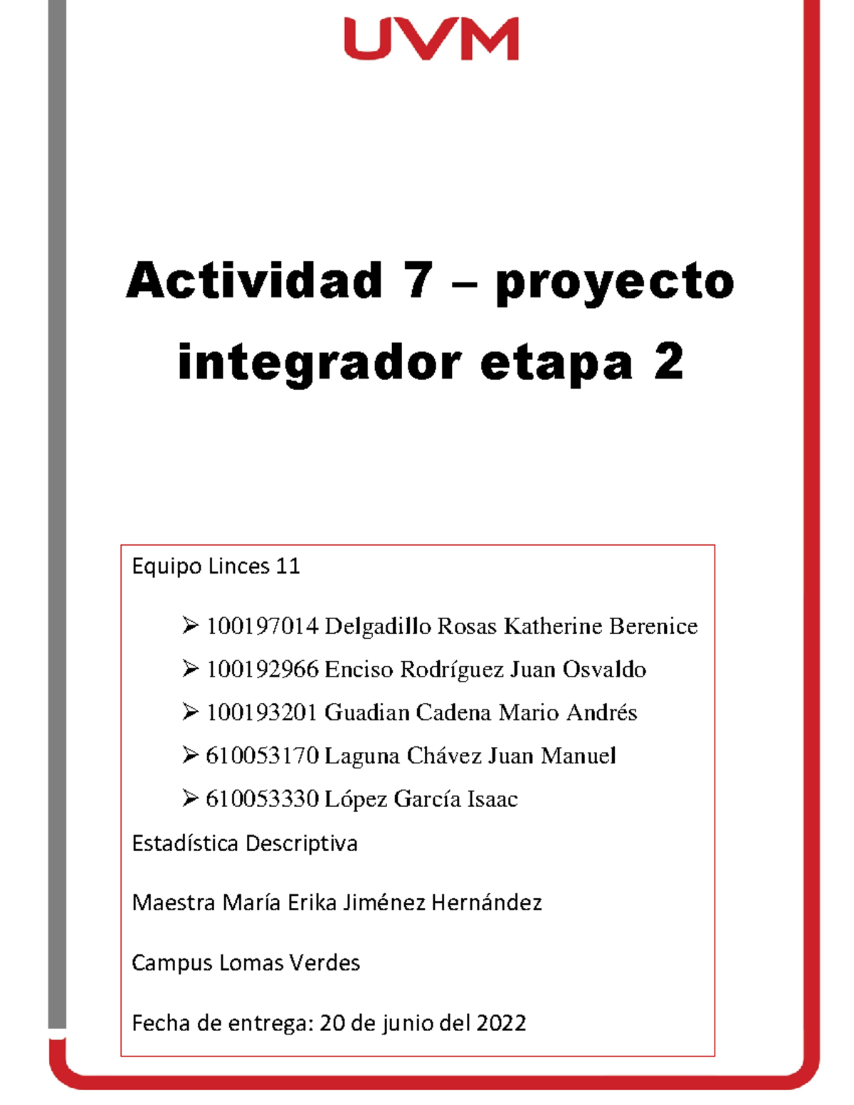 A7 KBDR - actividad - Actividad 7 – proyecto integrador etapa 2 Equipo Linces 11 100197014 - Studocu
