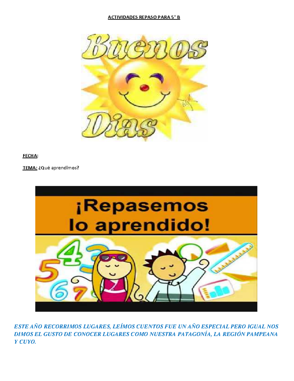 Repasando Contenidos - muy bueno - ACTIVIDADES REPASO PARA 5° B FECHA: TEMA: ¿Qué aprendimos ...