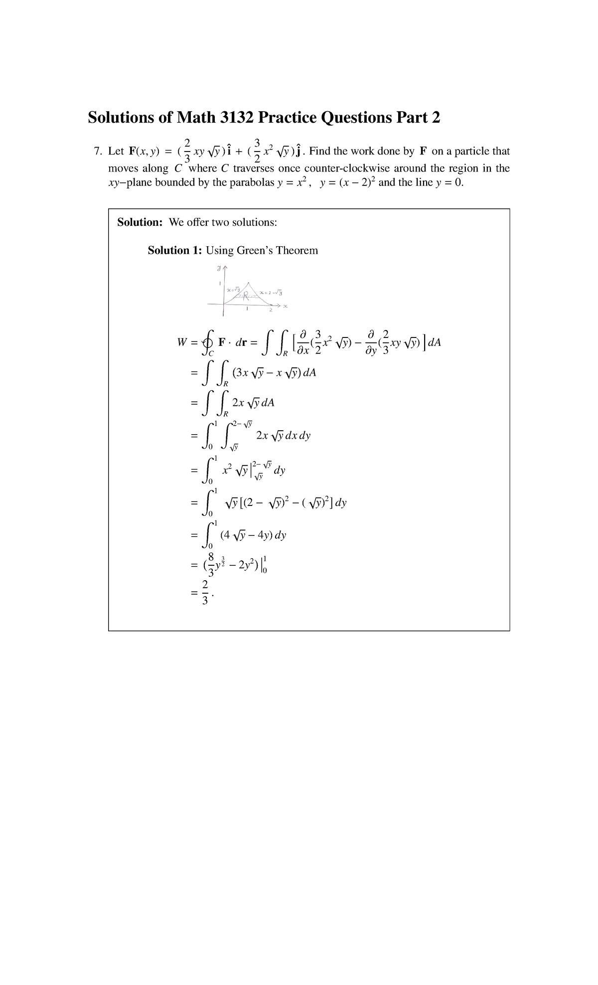 Solutions 2 - Tutorial - Solutions of Math 3132 Practice Questions Part 2 Let F(x, y) = ( 2 3 xy ...