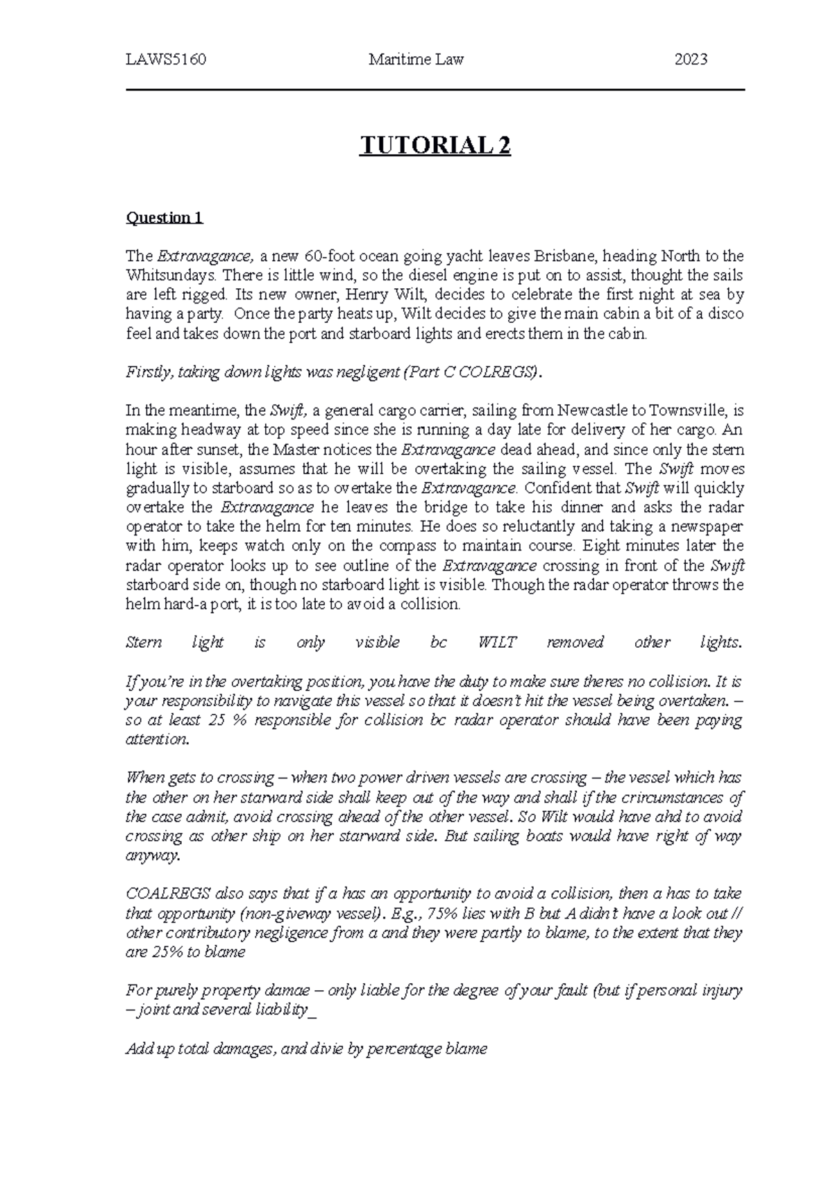 Tutorial 2 - TUTORIAL 2 Question 1 The Extravagance, a new 60-foot ocean going yacht leaves ...