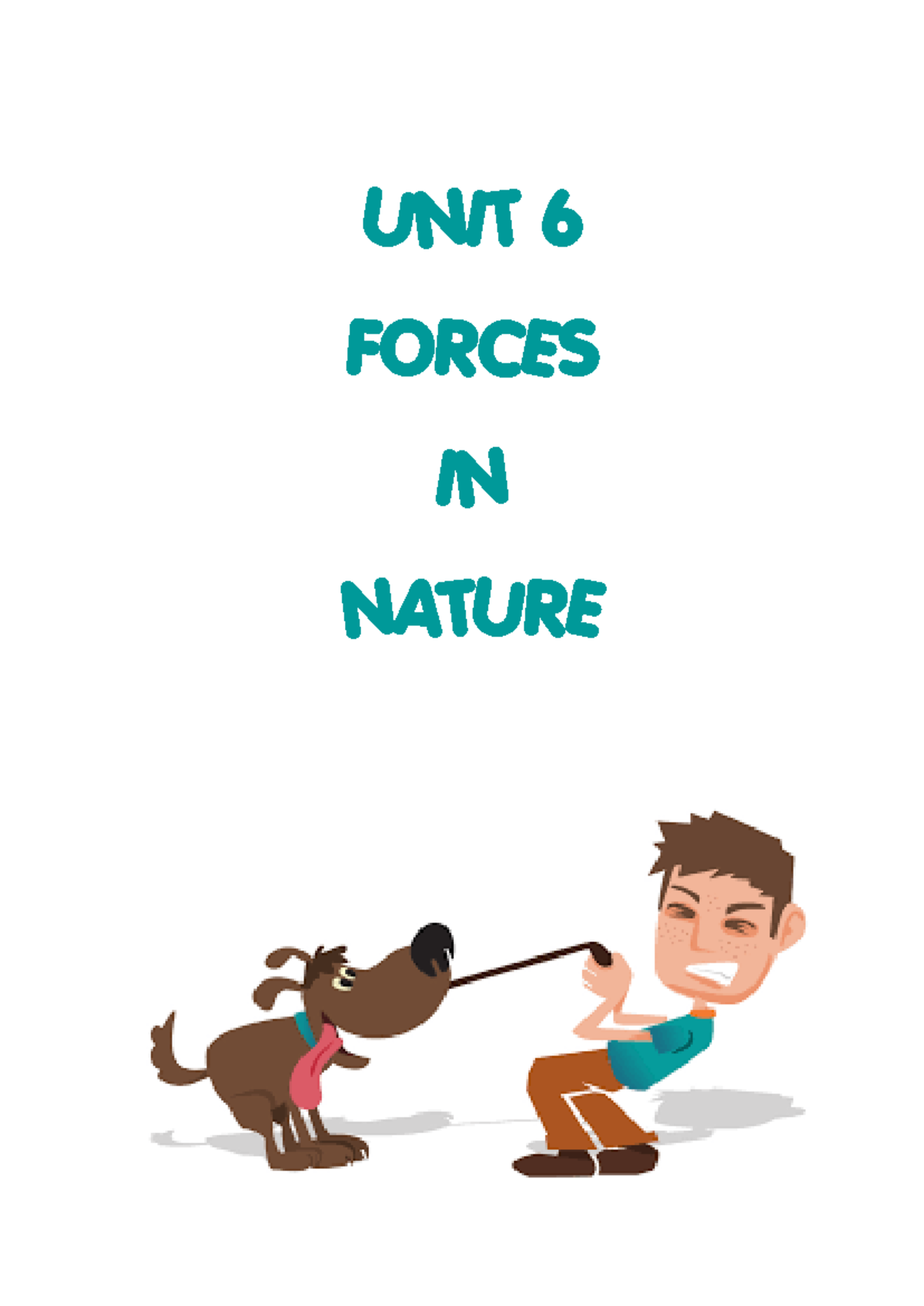 UNIT 6- Forces IN Nature - UNIT 6 FORCES IN NATURE 1 - THE EFFECTS OF ...