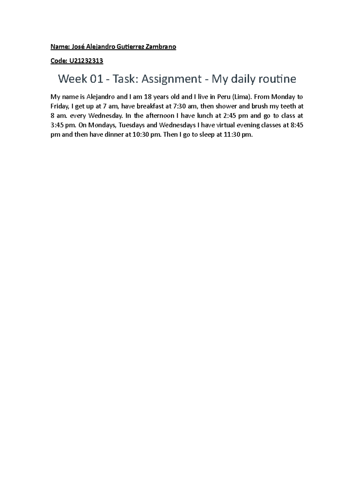 Week 01 Task Assignment My daily routine - Name: José Alejandro Gutierrez Zambrano Code: U Week ...