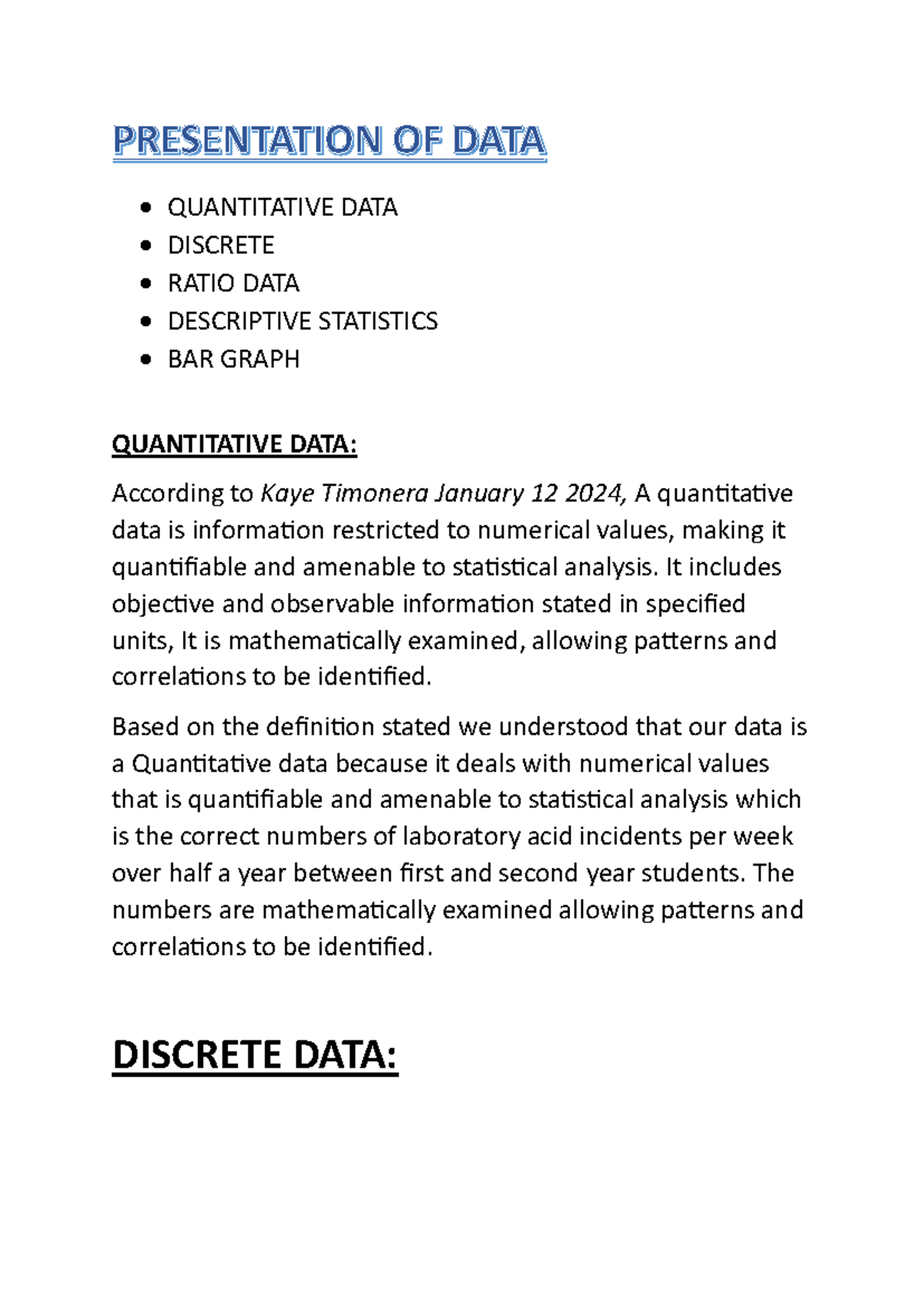 Presentation OF DATA - • QUANTITATIVE DATA • DISCRETE • RATIO DATA ...