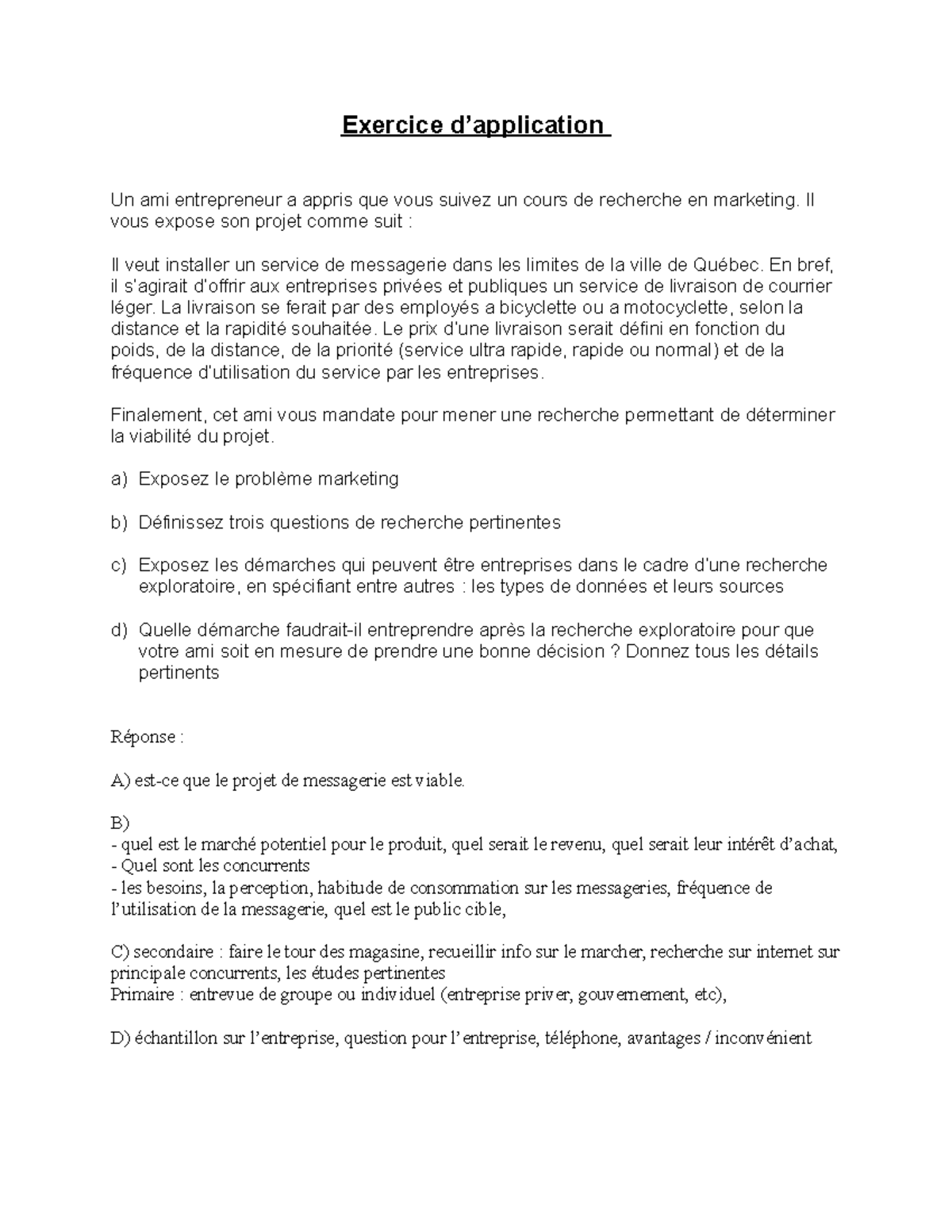 Exercice dapplication - Exercice d’application Un ami entrepreneur a appris que vous suivez un ...