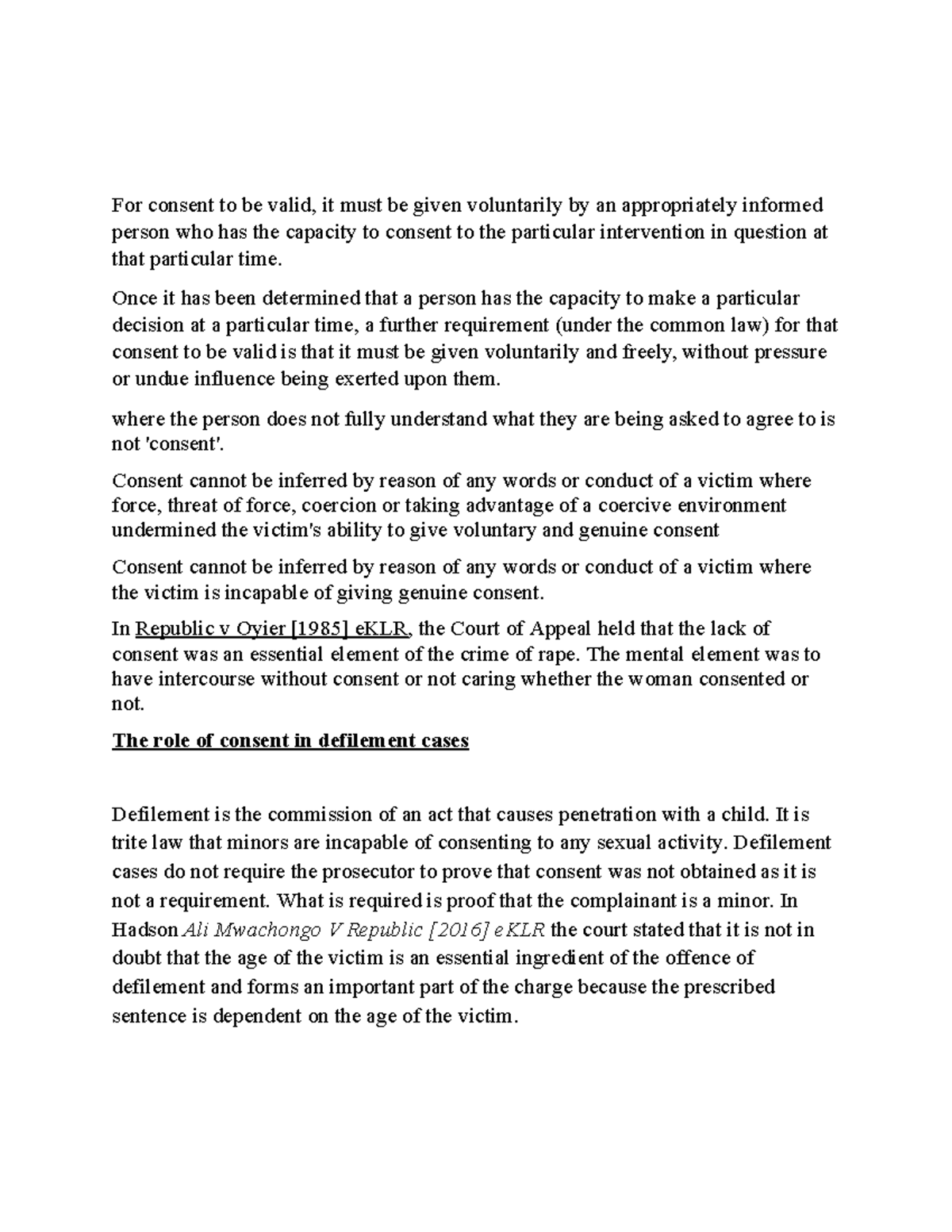 Ability to consent - For consent to be valid, it must be given ...