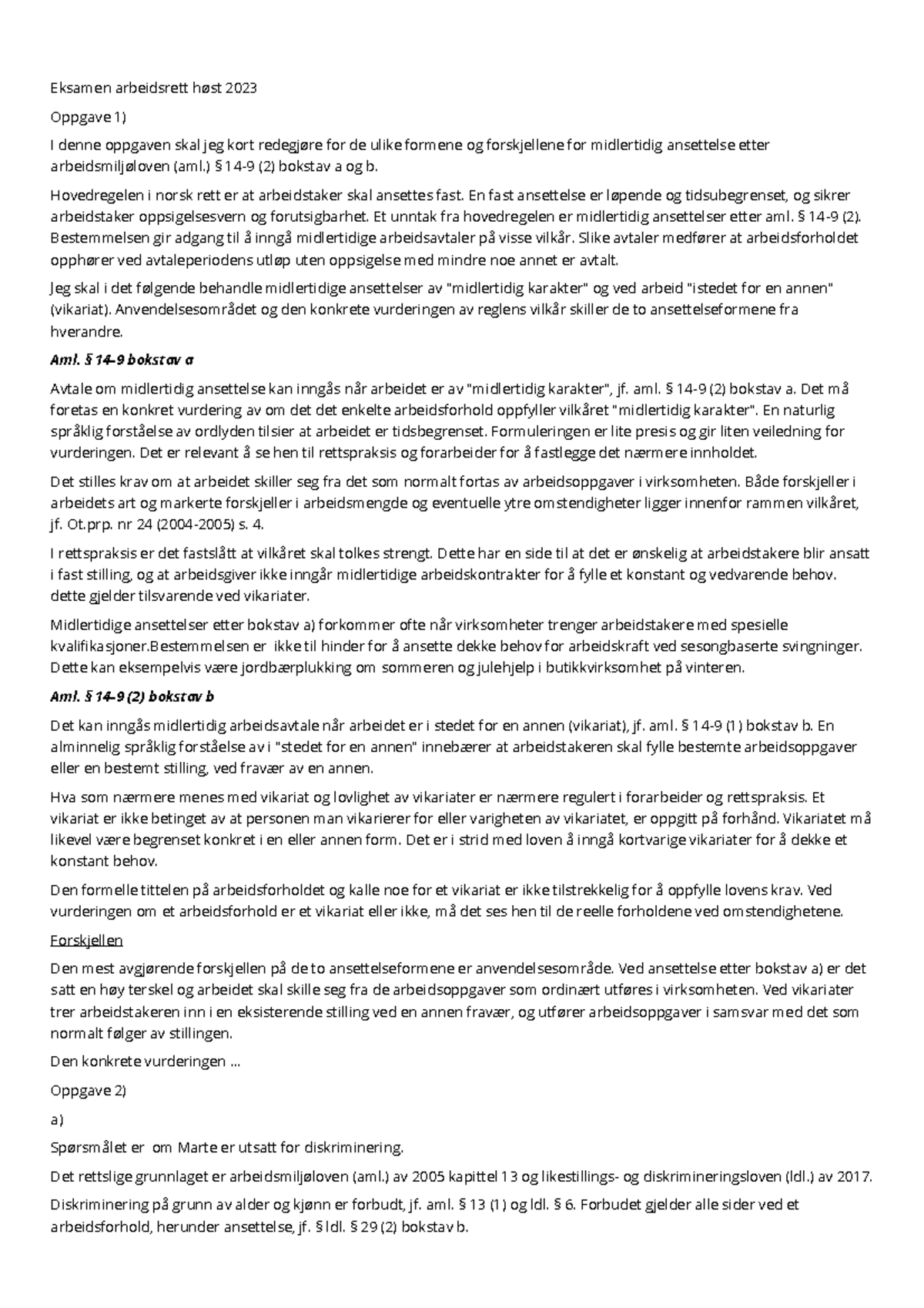 Arbeidsrett I eksamen - Eksamen arbeidsrett høst 2023 Oppgave 1) I denne oppgaven skal jeg kort ...