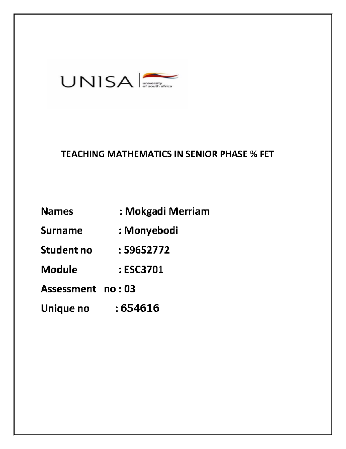 Esc3701 Assignment 3 - TEACHING MATHEMATICS IN SENIOR PHASE % FET Names ...