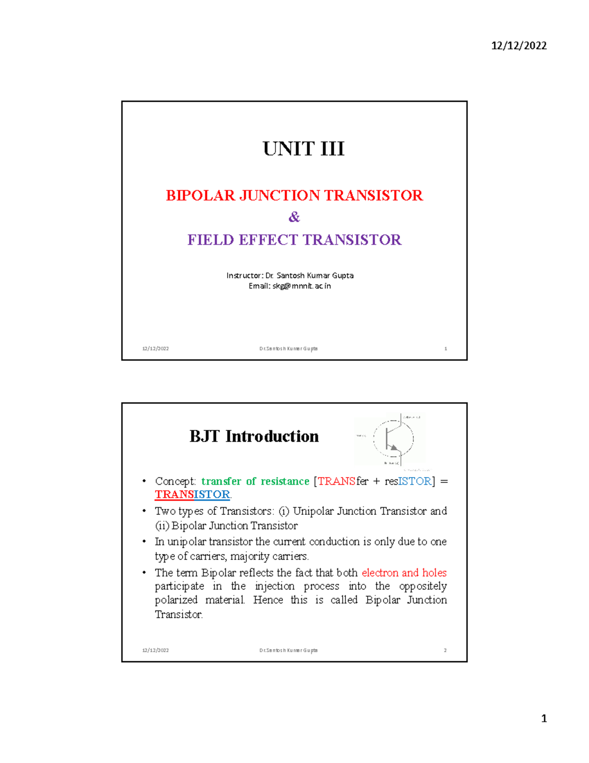 Transistor handout - BIPOLAR JUNCTION TRANSISTOR & FIELD EFFECT TRANSISTOR 12/12/2022 Dr. - Studocu