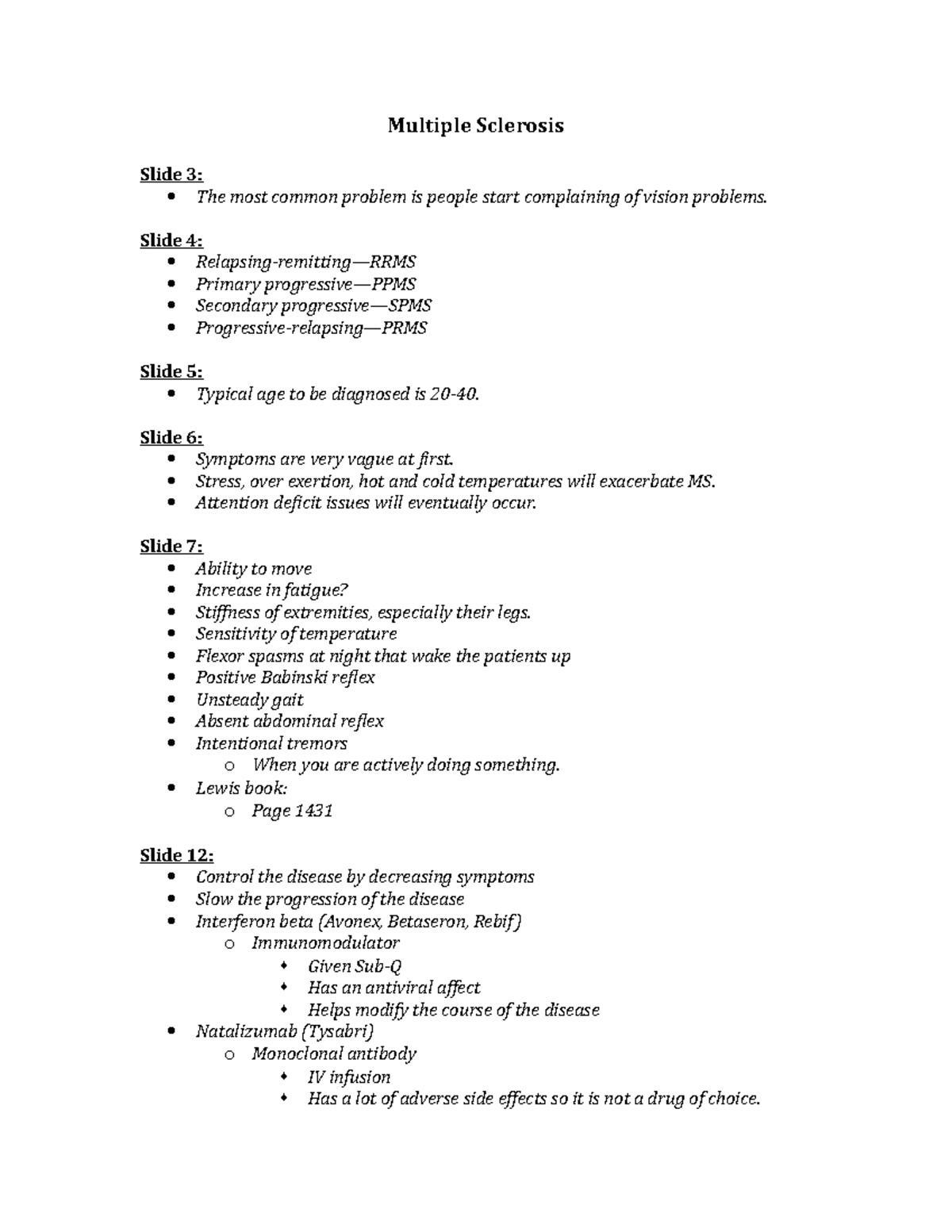 Multiple Sclerosis - Lecture notes 7 - Multiple Sclerosis Slide 3: The ...