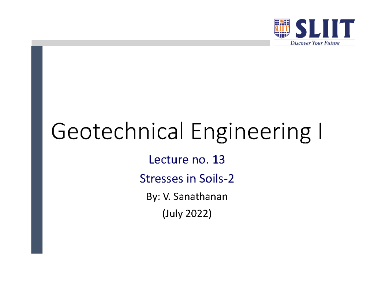 Geotechnical Engineering I - Lecture 13 - (Stresses in Soils) - Geotechnical Engineering I ...