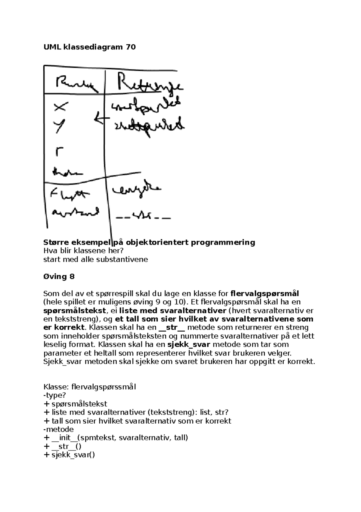 Klassediagram og objektorientert programmering - UML klassediagram 70 Større eksempel på - Studocu