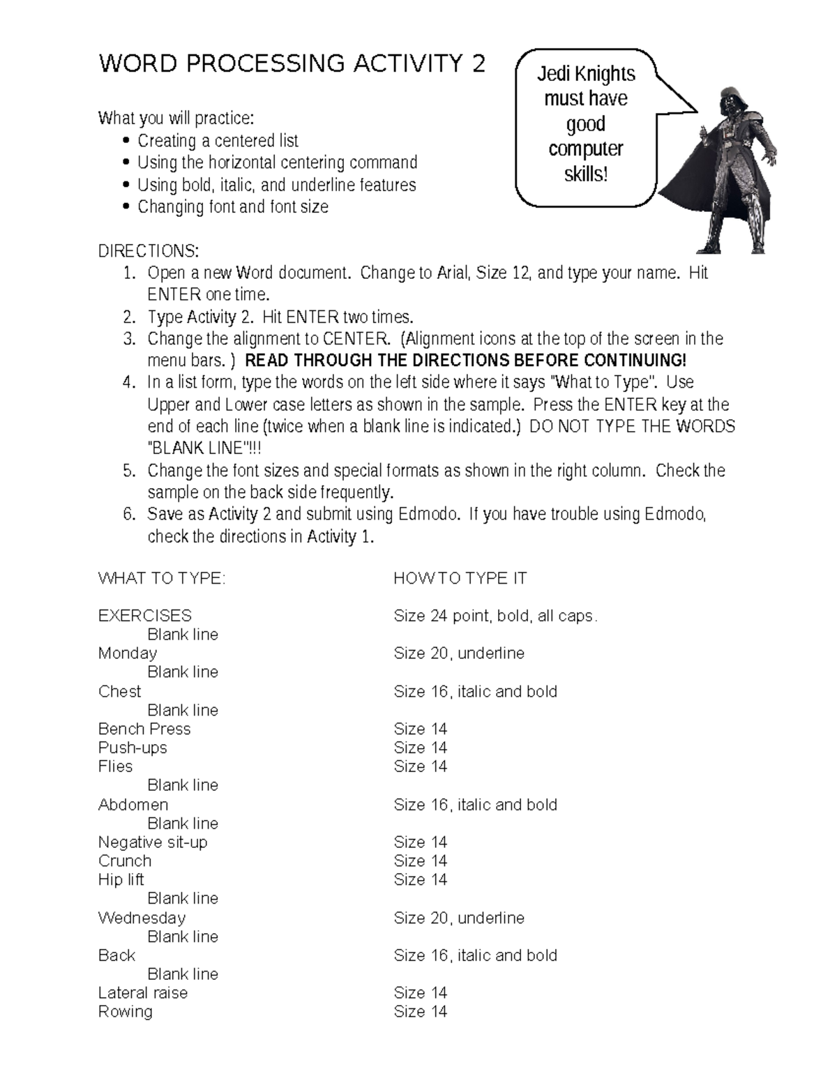 Activity 2 - WORD PROCESSING ACTIVITY 2 What you will practice: Creating a centered list Using ...