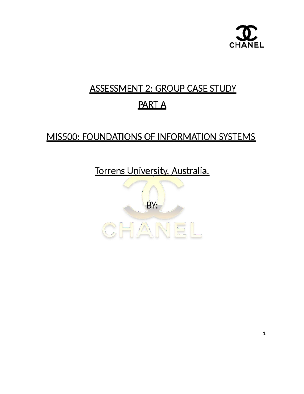 MIS500 Assessment 2 - Digital Strategy of Chanel group work - 1 ASSESSMENT 2: GROUP CASE STUDY ...
