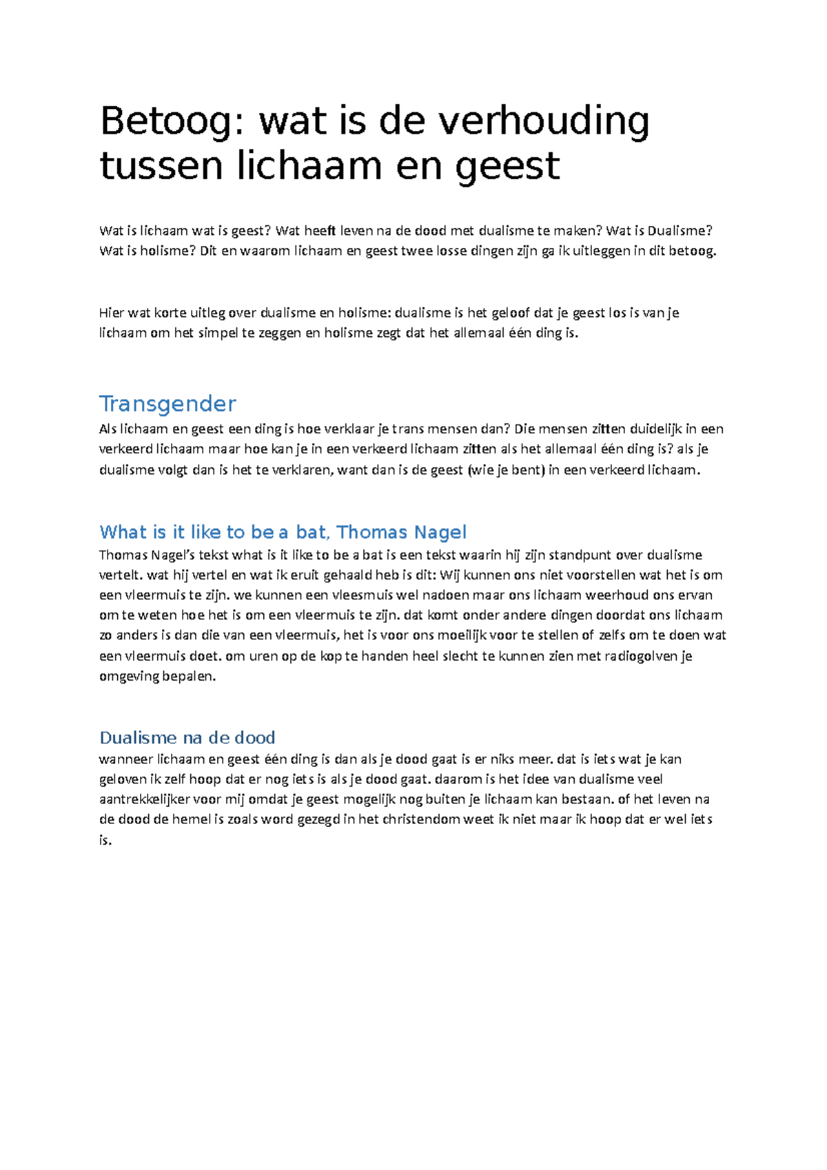 Betoog - Hier wat korte uitleg over dualisme en holisme: dualisme is ...
