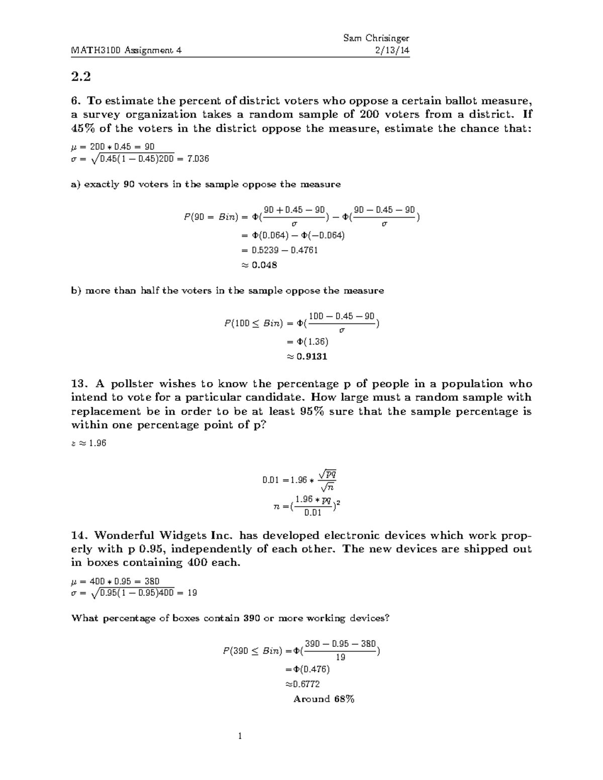 Hw4 - hw4 - MATH3100 Assignment 4 Sam Chrisinger 2/13/ 2. 6. To estimate the percent of district ...