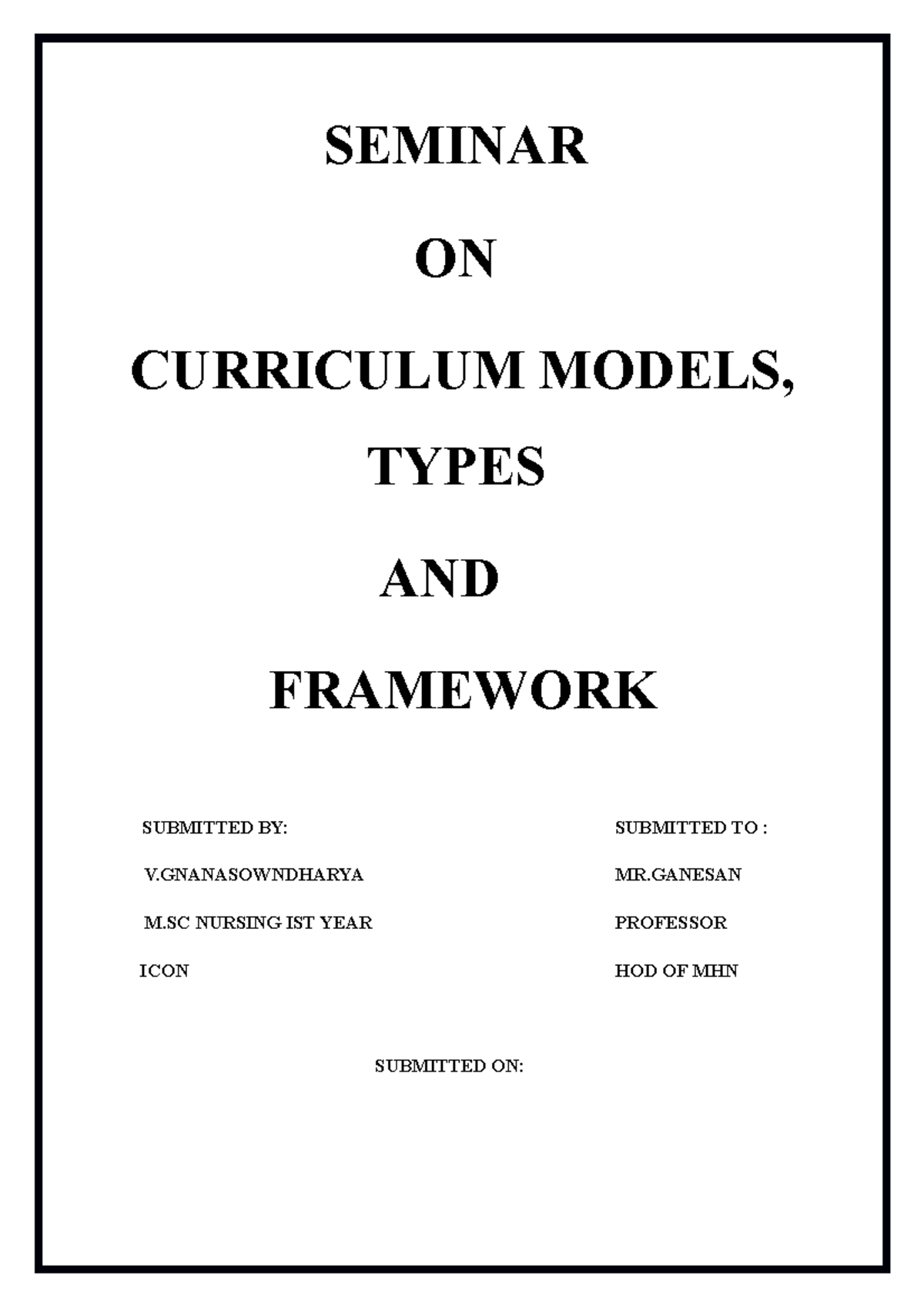Curriculum Development-1 - SEMINAR ON CURRICULUM MODELS, TYPES AND ...