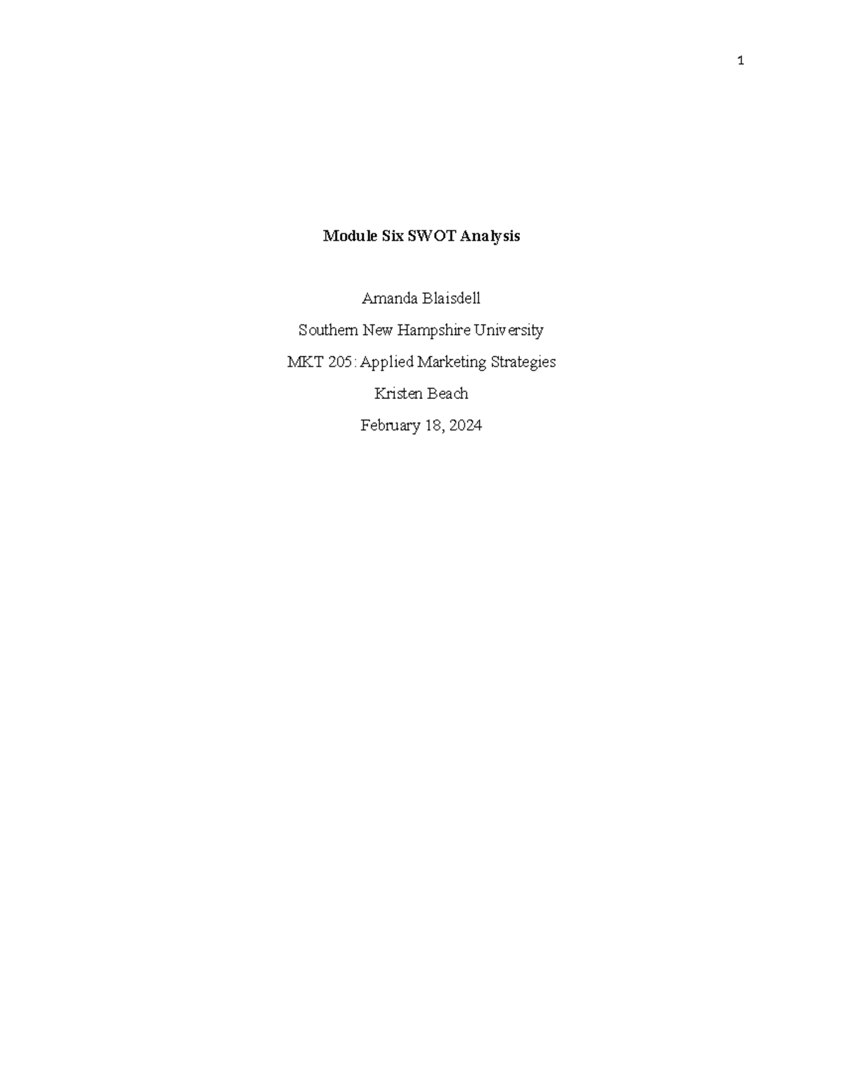MKT 205 Module Six SWOT Analysis - MKT-205 - 1 Module Six SWOT Analysis ...