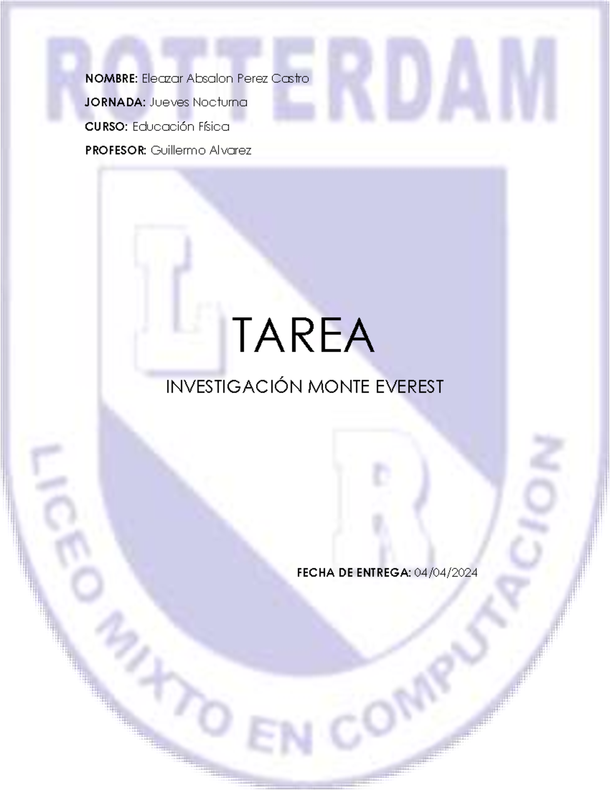 Monte Everest - NOMBRE: Eleazar Absalon Perez Castro JORNADA: Jueves ...