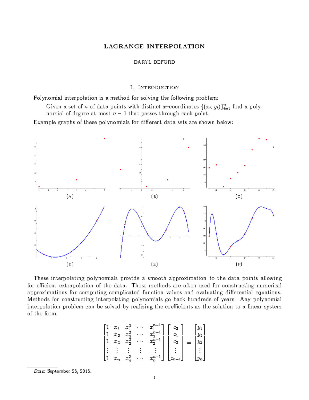 Lagrange Interpolation Lagrange Interpolation Daryl Deford Introduction Polynomial