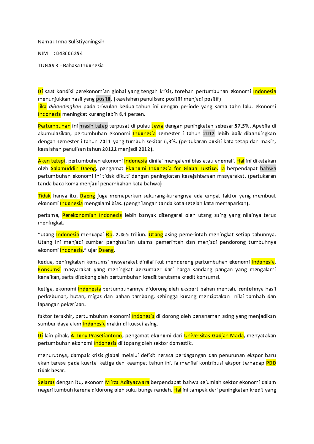 Tugas 3 Bahasa Indonesia (MKWU4108) Semester 1 - Nama : Irma Sulistiyaningsih NIM : 043606294 ...