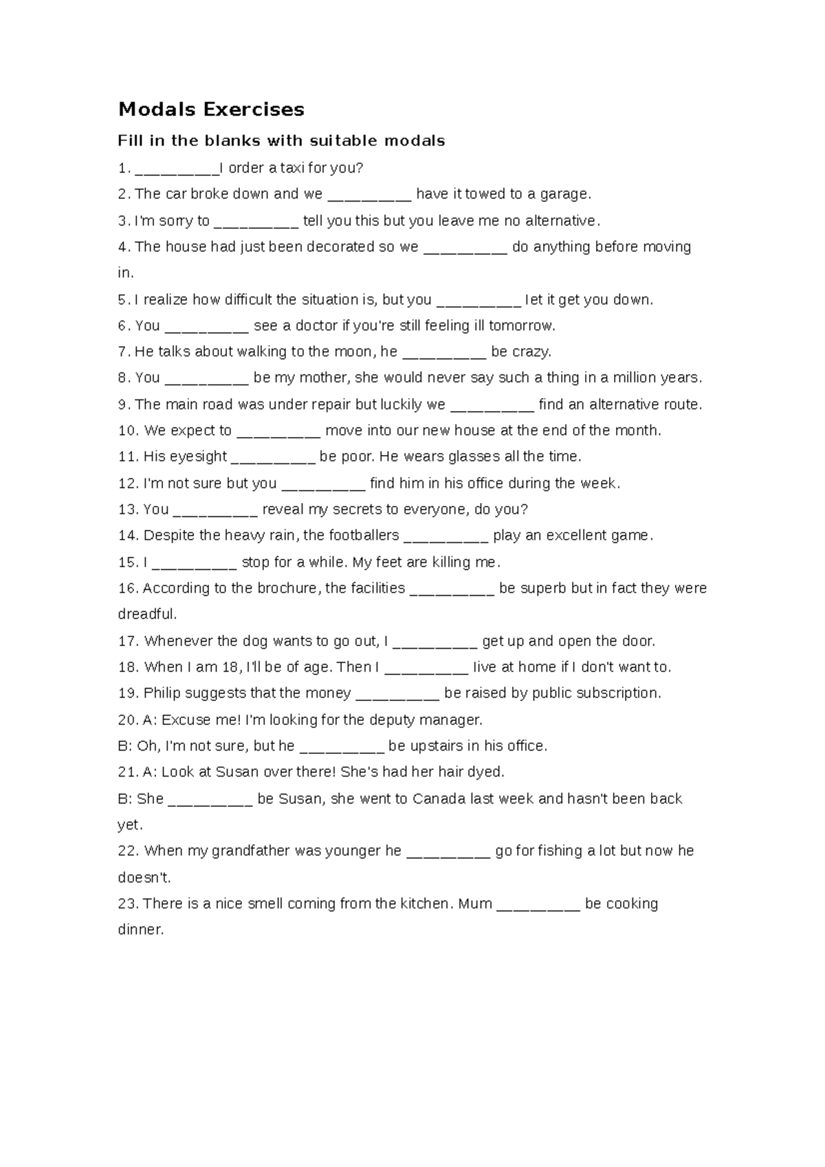 Modals Exercises - Modals Exercises Fill in the blanks with suitable ...