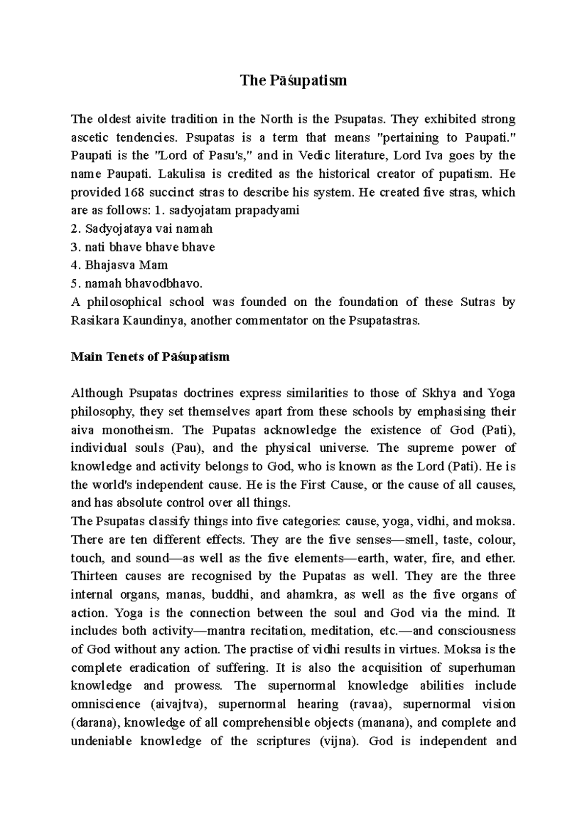 The Pāśupatism - The oldest aivite tradition in the North is the ...