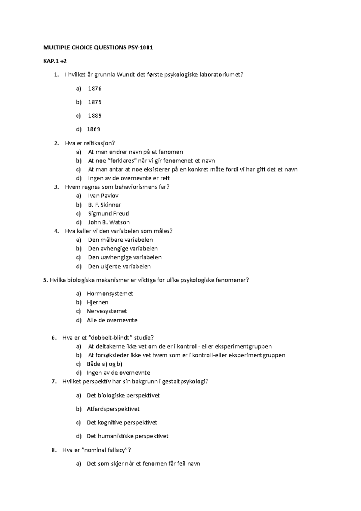 Multiple Choice Questions PSY - MULTIPLE CHOICE QUESTIONS PSY-1001 KAP +2 1. I hvilket år ...
