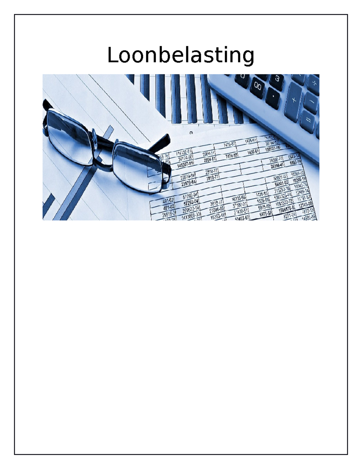 Loonbelasting - Grade: 8.5 - Loonbelasting Voorwoord In opdracht van ...