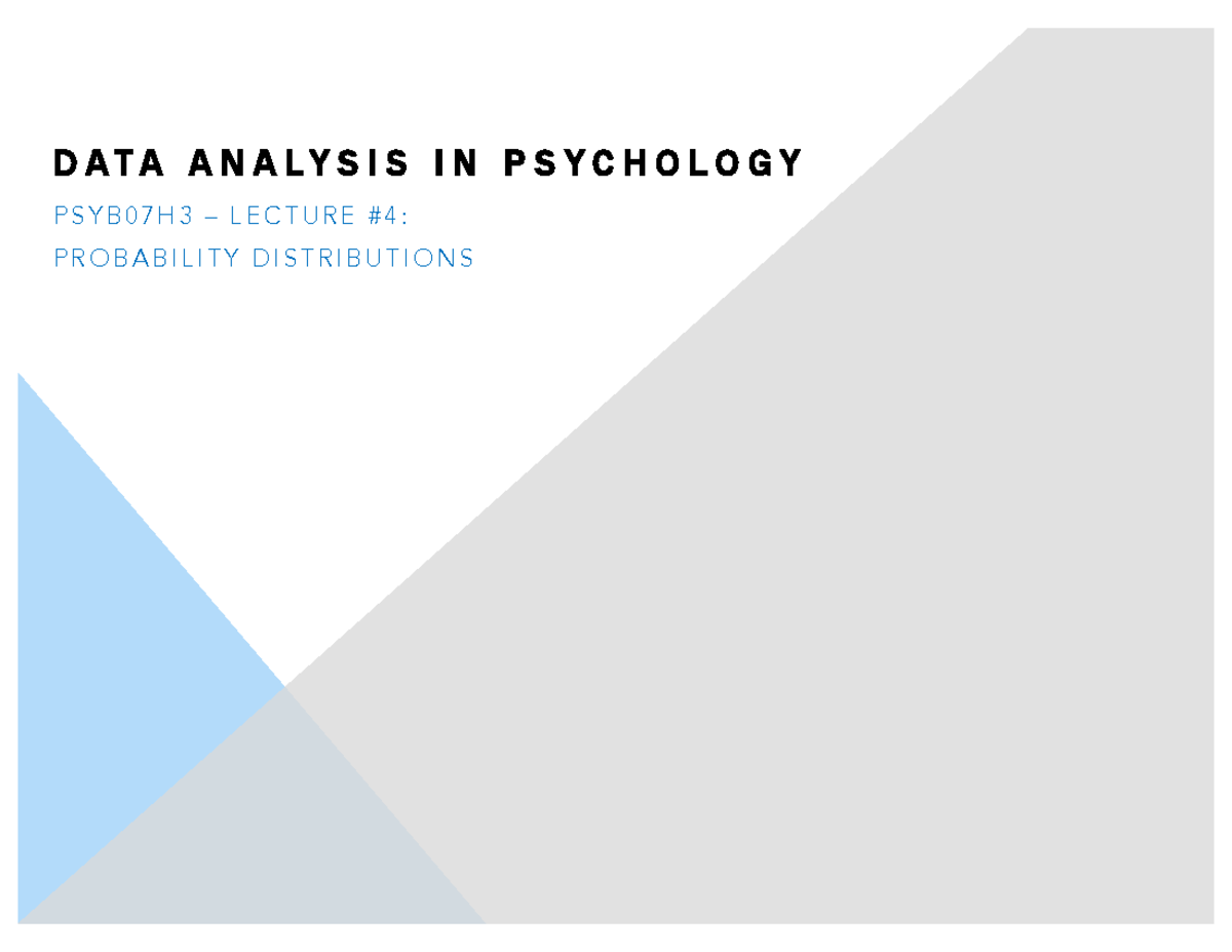 B07F22 - 4 - Probability Distributions (1 Slide) - ####### P S Y B 0 7 ...