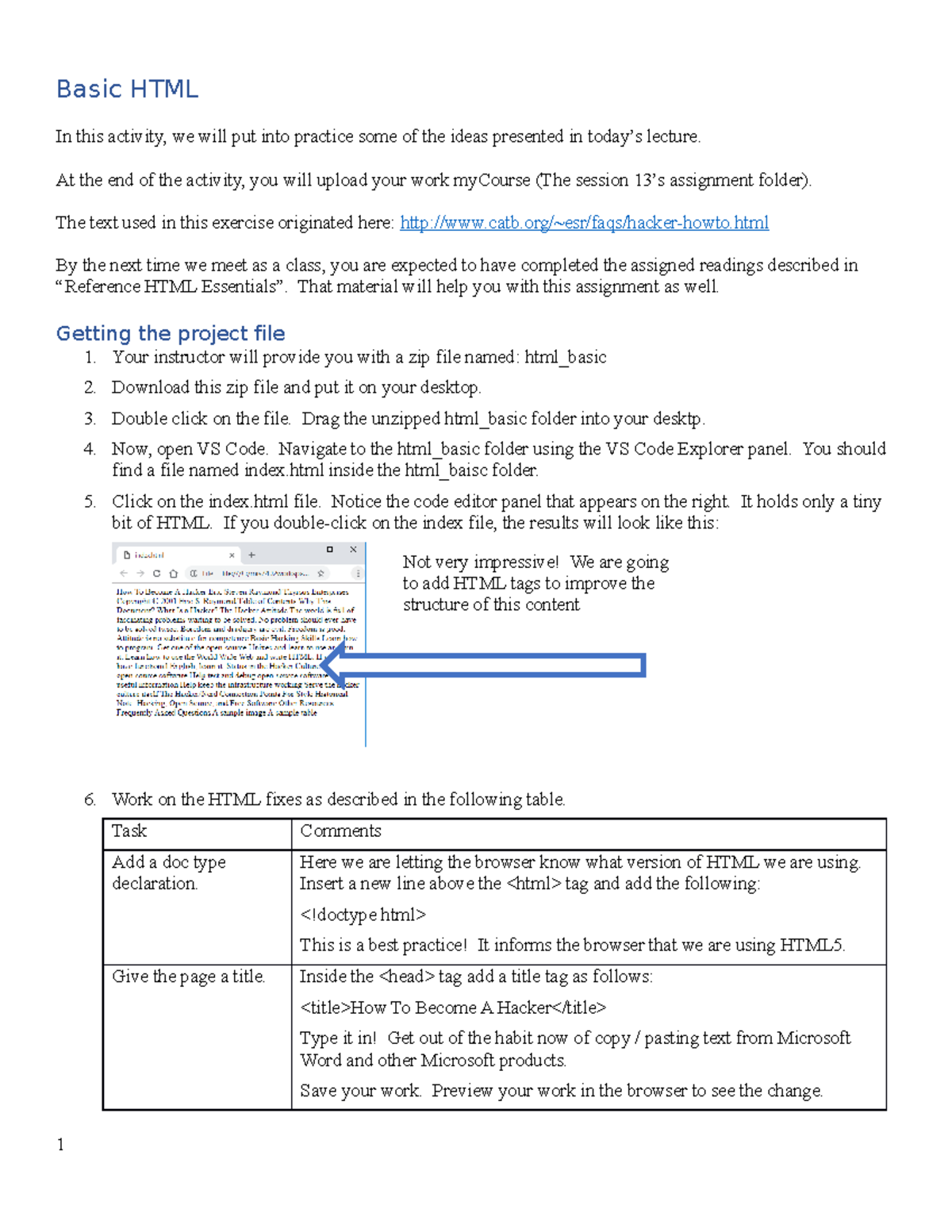 HTML Basics Activity 1 - Basic HTML In this activity, we will put into practice some of the ...
