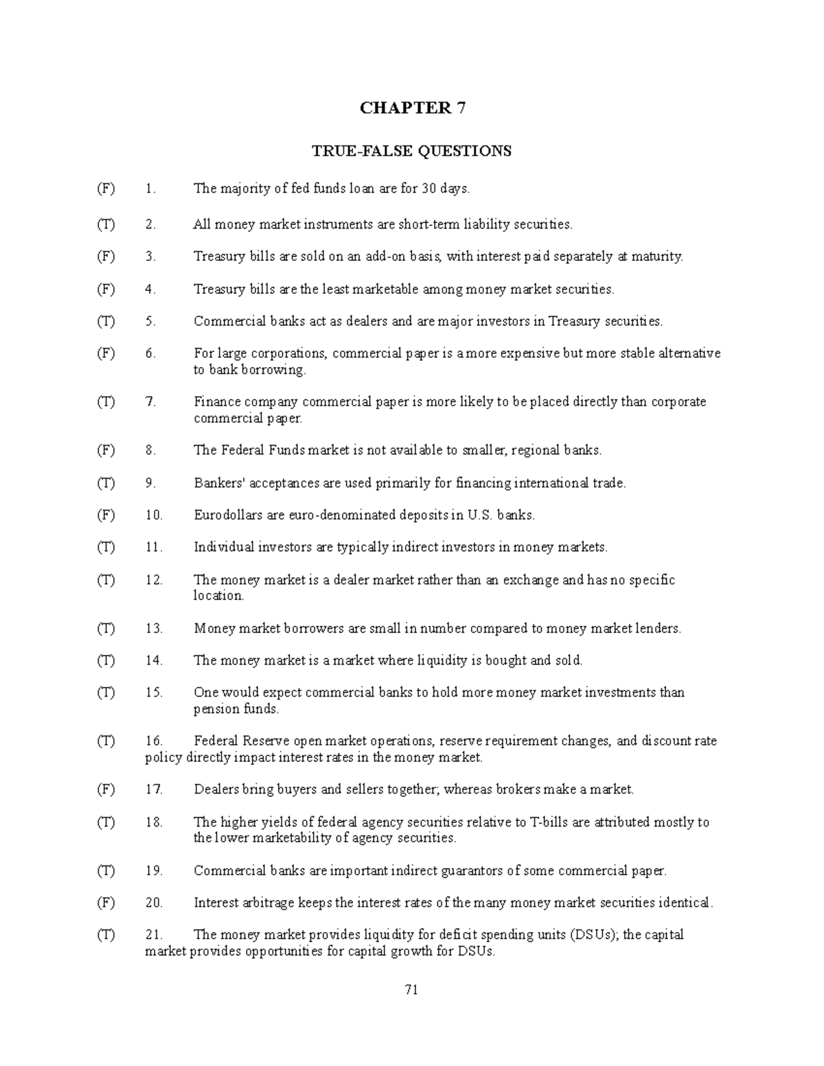 Ch07 - Test bank - CHAPTER 7 TRUE-FALSE QUESTIONS (F) 1. The majority ...