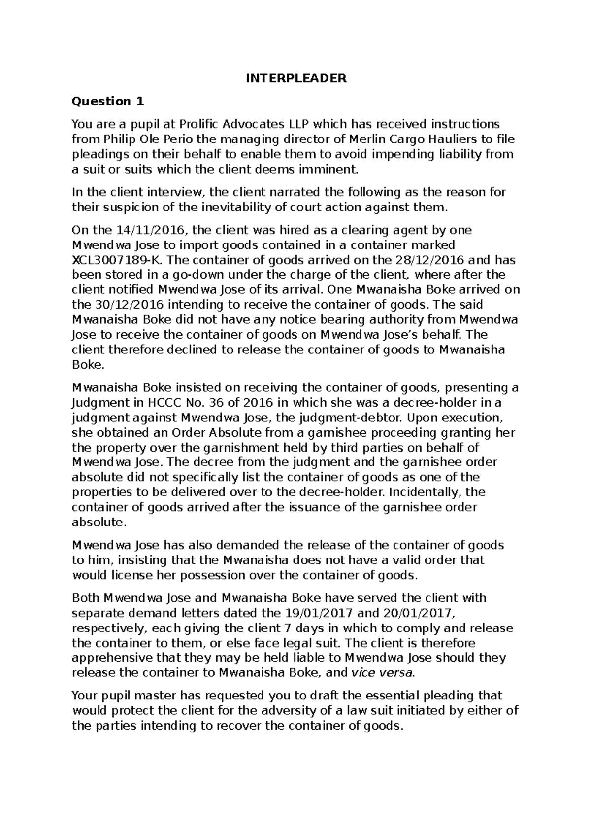 Interpleader Proceeding - INTERPLEADER Question 1 You are a pupil at ...