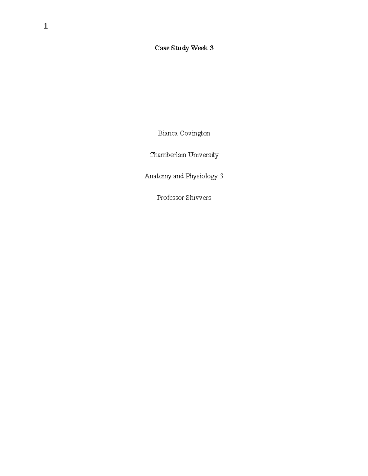 A&p 3 Case Study Week 3 - Case Study Week 3 Bianca Covington Chamberlain University Anatomy and ...